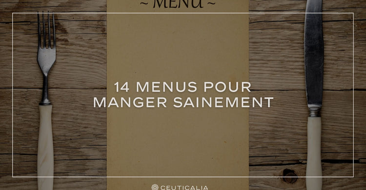 14 Idées Menus pour Manger Sainement – Ceuticalia