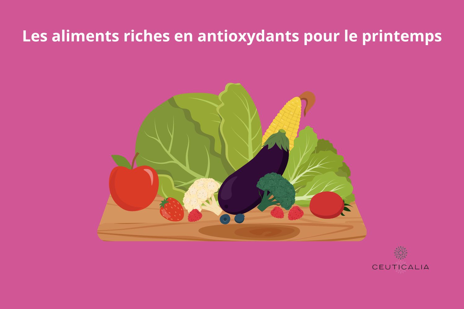 Les Aliments Riches en Antioxydants pour le Printemps – Ceuticalia